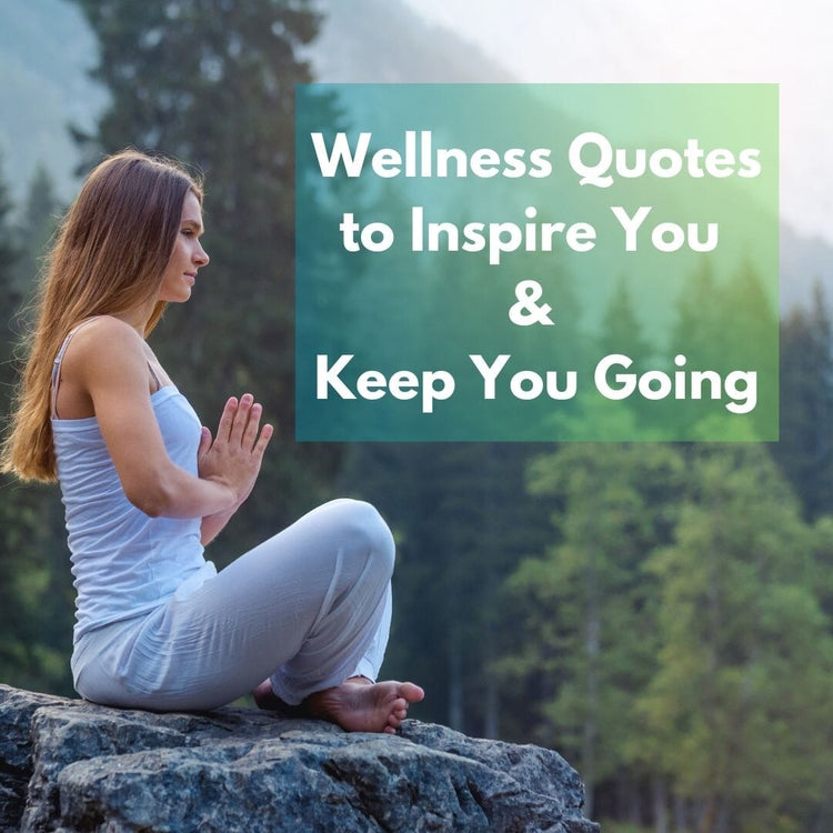 Over 215+ Wellness Quotes to Inspire & Keep You Going – Easy Posture Brands